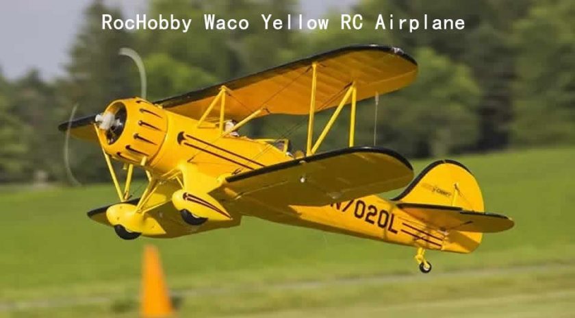 RocHobby Waco Yellow RC Airplane Sale,Specs,Price - RCDroneSky